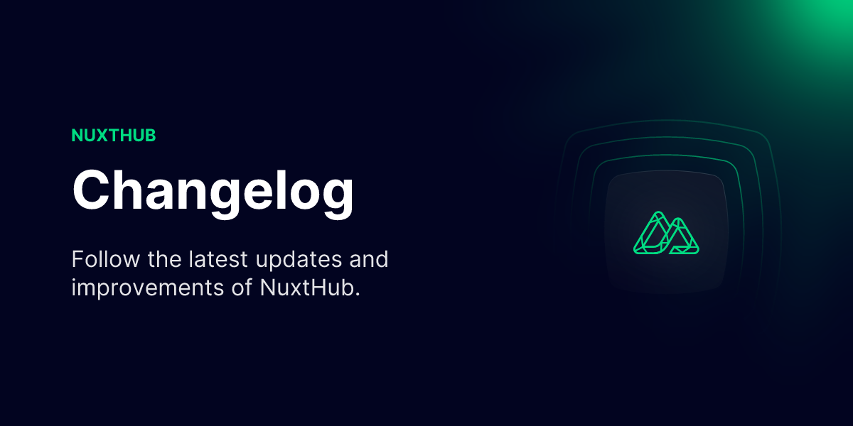 Changelog · NuxtHub