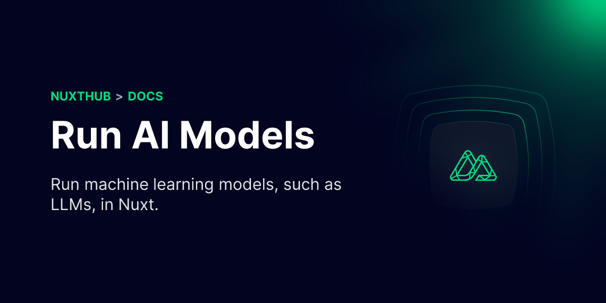 Run AI Models · NuxtHub