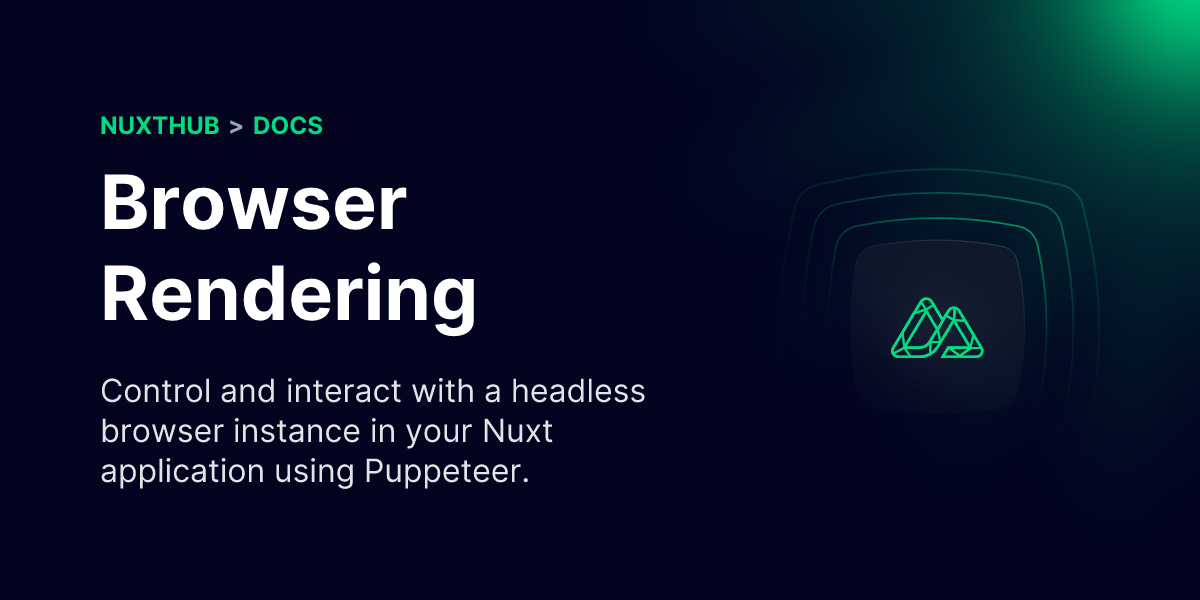 Browser Rendering · NuxtHub